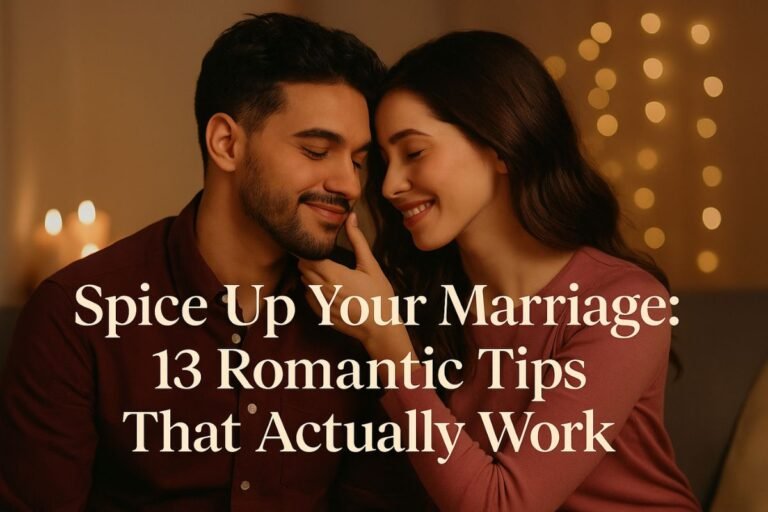 13 Marriage Heat Romance Tips to Spice Up Married Life | LeapHope