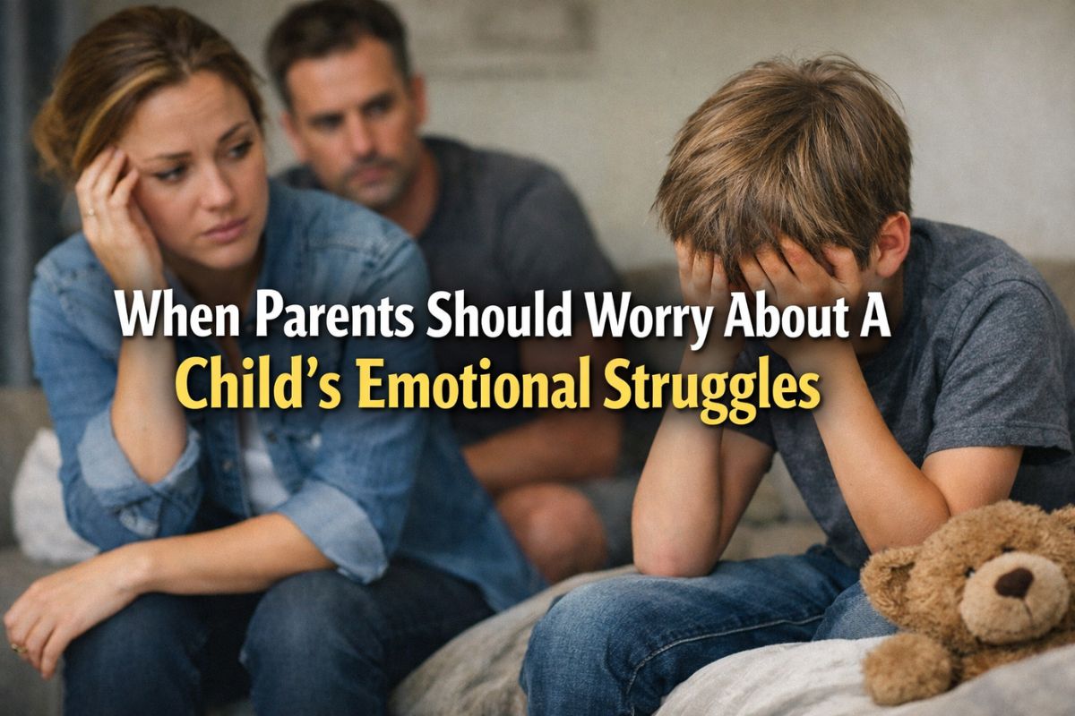 When to Worry About Child’s Emotional Issues & Get Help